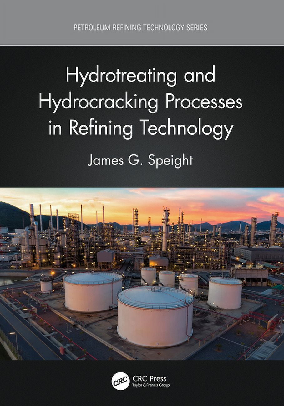 Petroleum Refining Technology Hydrotreating and Hydrocracking Processes ...