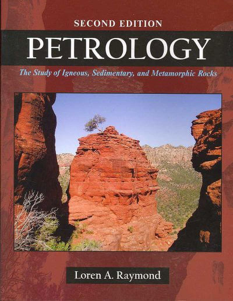 Pre-Owned Petrology: The Study of Igneous, Sedimentary and Metamorphic ...