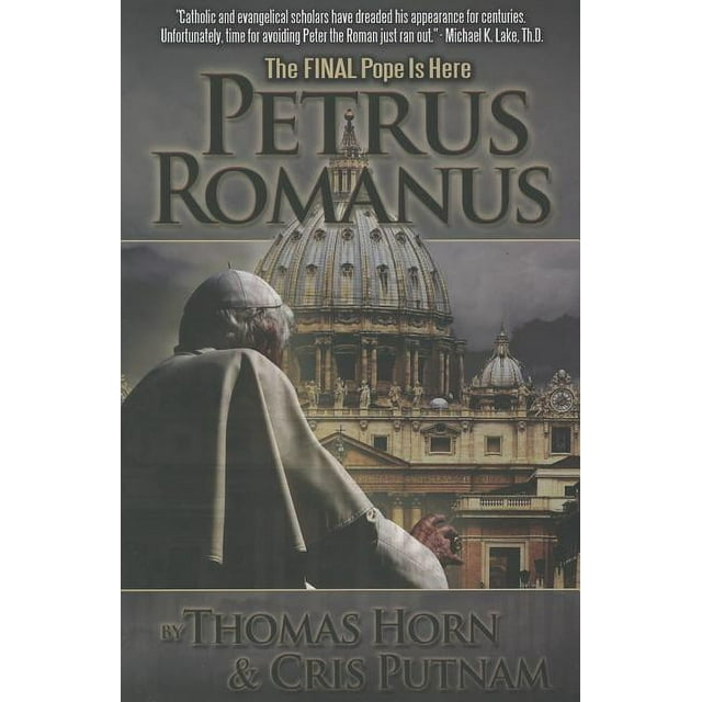 Petrus Romanus: The Final Pope Is Here (Paperback) - Walmart.com