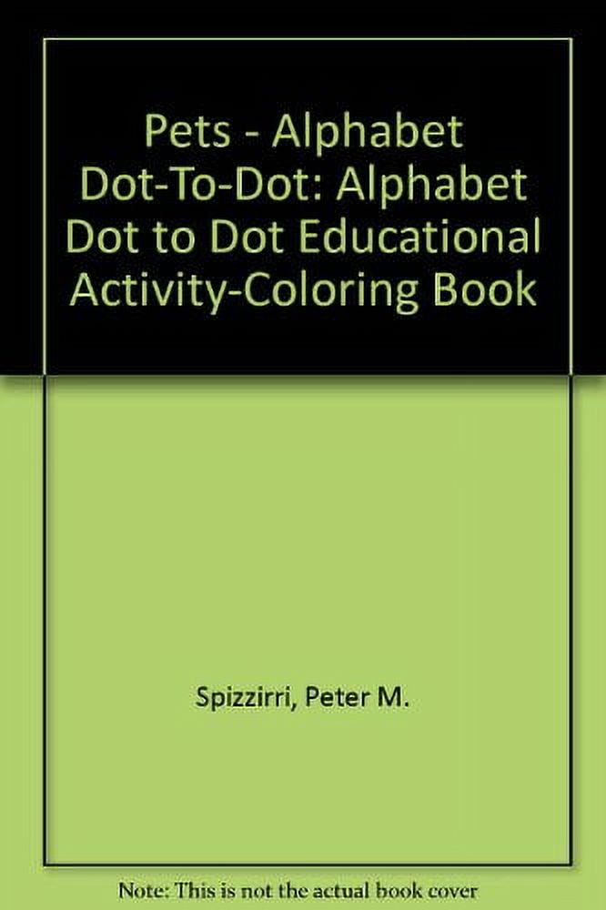 Pre-Owned Pets - Alphabet Dot-To-Dot: Alphabet Dot to Dot Educational ...