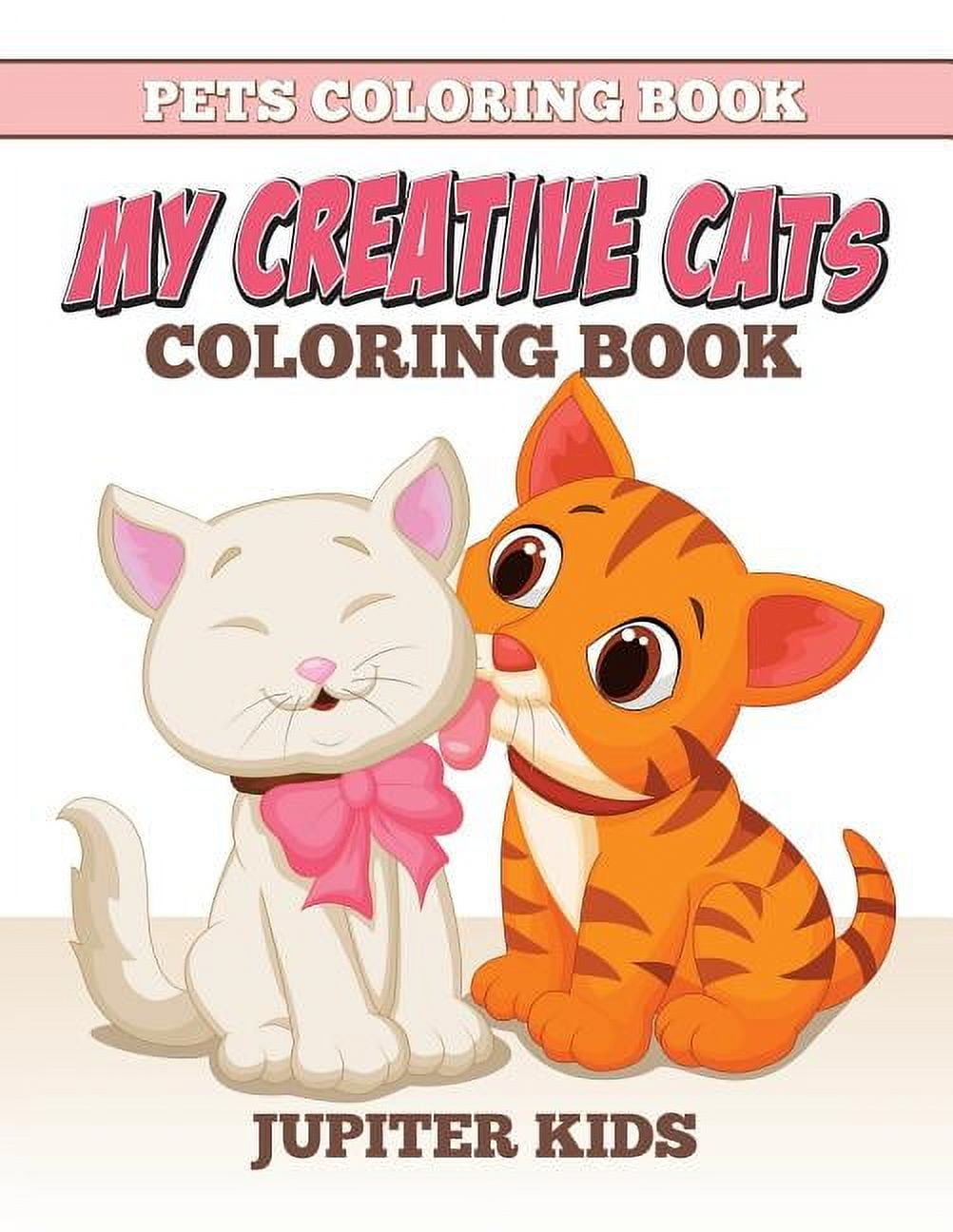 Pets Coloring Book: My Creative Cats Coloring Book (Paperback ...