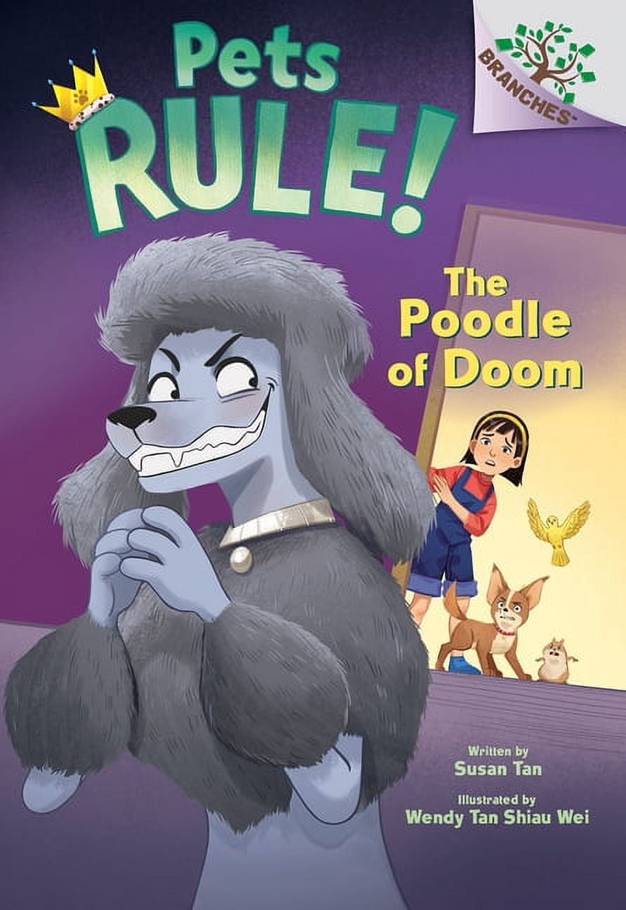 Pets Rule! The Poodle of Doom: A Branches Book (Pets Rule! #2), Book 2 ...