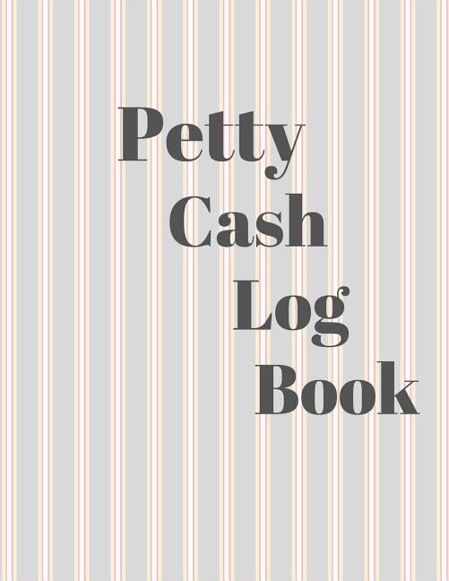 Petty Cash Log Book: 6 Column Payment Record Tracker - Manage Cash ...