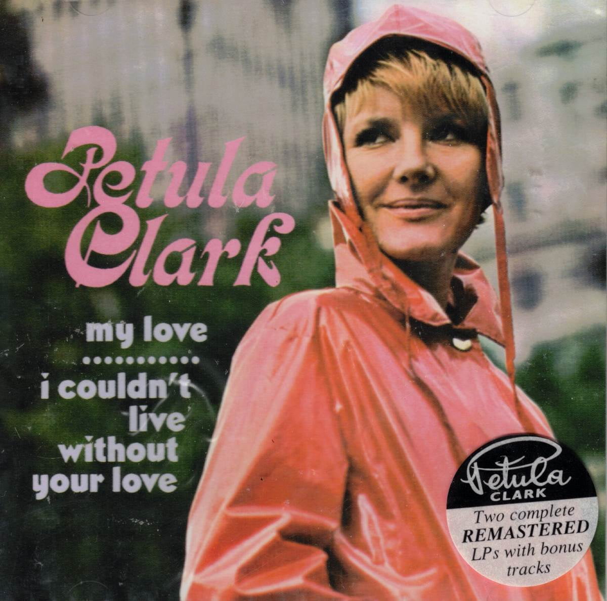 Petula Clark - My Love / I Couldn't Live Without Your Love (CD ...