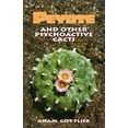 Peyote and Other Psychoactive Cacti, (Paperback) - Walmart.com