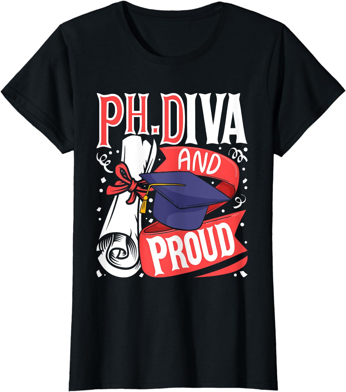 Ph.Diva - PhD Graduate Ph.D. Graduation Doctorate Degree T-Shirt ...