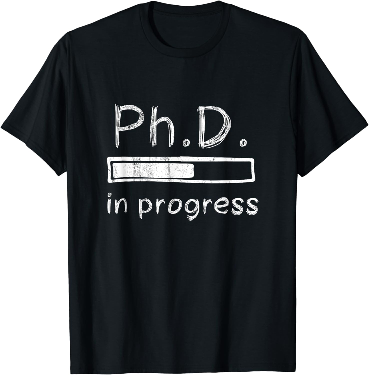 PhD Loading Funny Progress Bar T-Shirt - Walmart.com