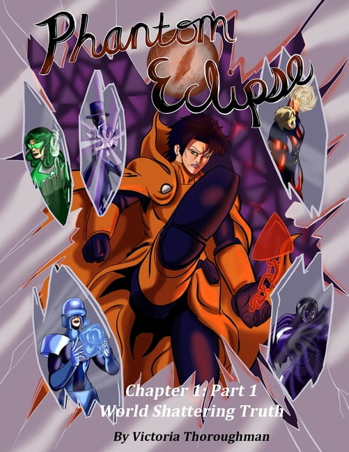 Phantom Eclipse: Phantom Eclipse chapter 1 world shattering truth Part 1: world shattering truth ...