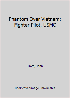 Pre-Owned Phantom Over Vietnam: Fighter Pilot, USMC (Hardcover ...