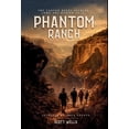 Phantom Ranch: The canyon keeps secrets. Some are buried in it ...