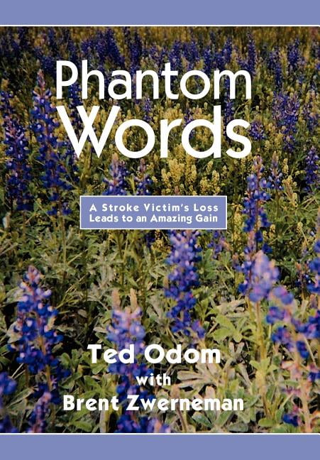 Phantom Words : A Stroke Victim's Loss Leads to an Amazing Gain ...