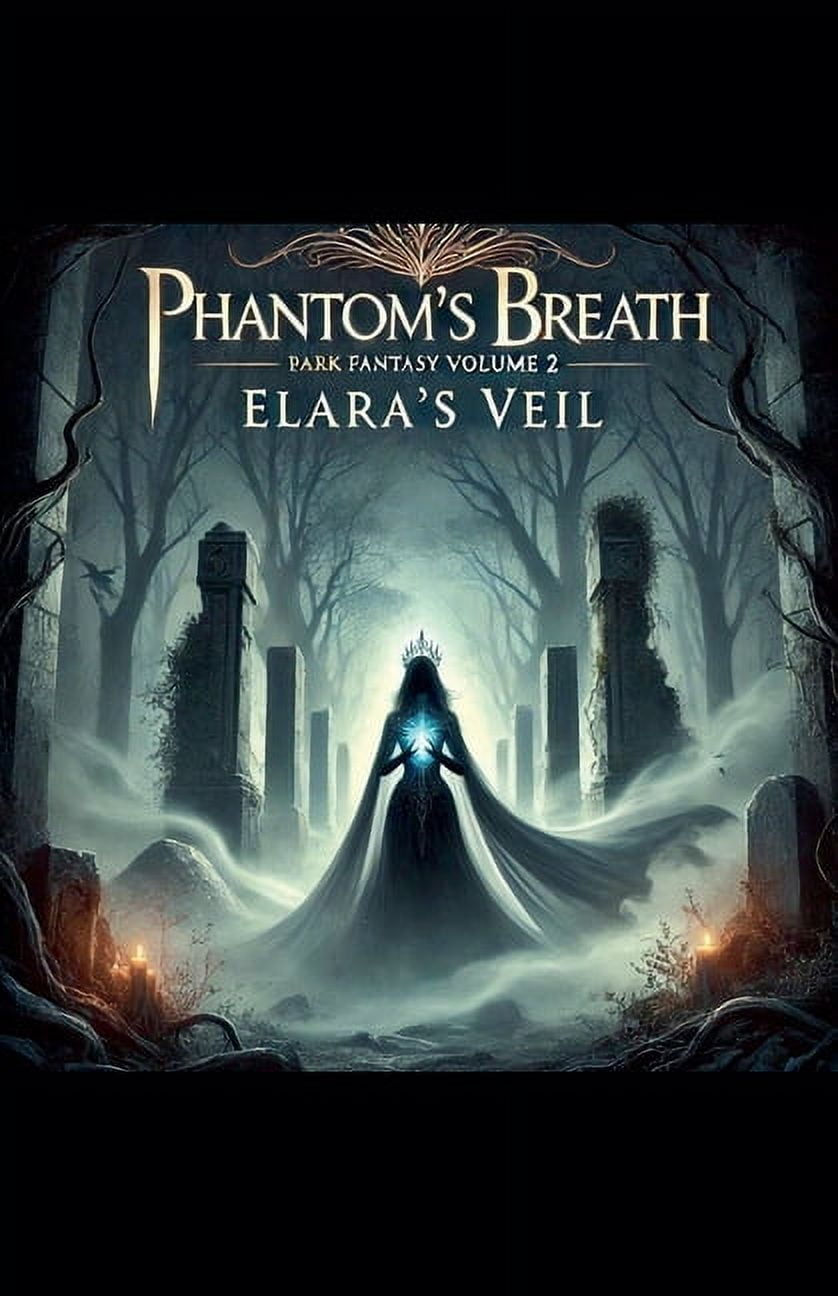 Phantoms Breath Phantom's Breath Elara's Veil Volume 2, Book 2 ...