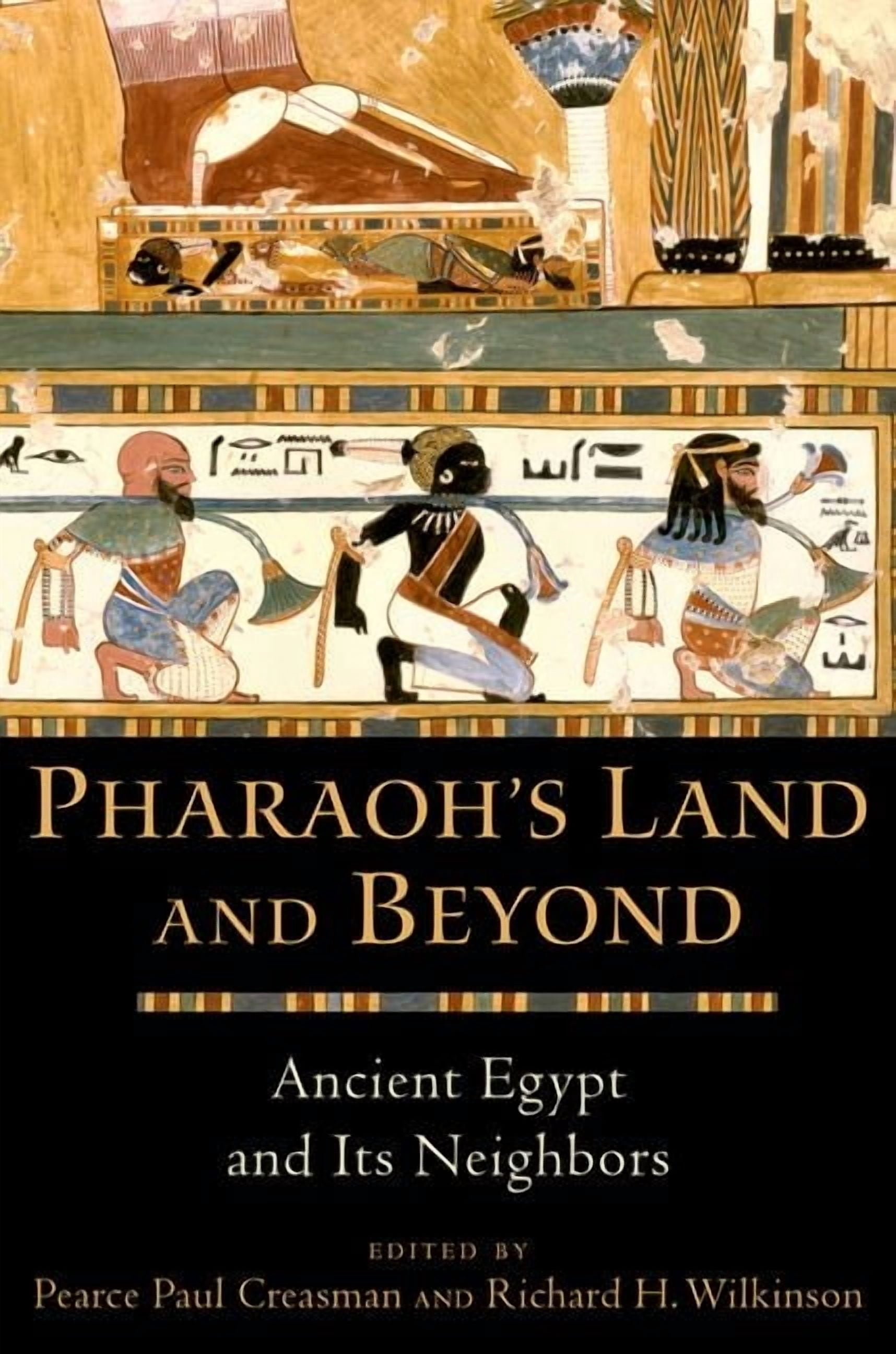 Pharaoh's Land and Beyond: Ancient Egypt and Its Neighbors, (Paperback ...
