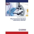Pharmaceutical Analysis Laboratory Manual, (Paperback) - Walmart.com