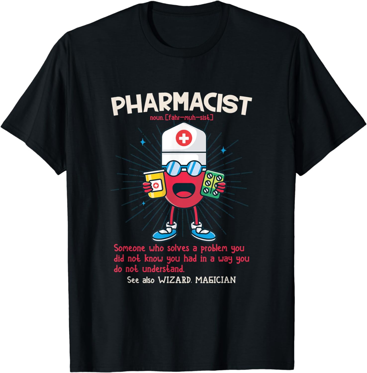 Pharmacist Drug Medicine Treatment Pills Pharmacists T-Shirt - Walmart.com