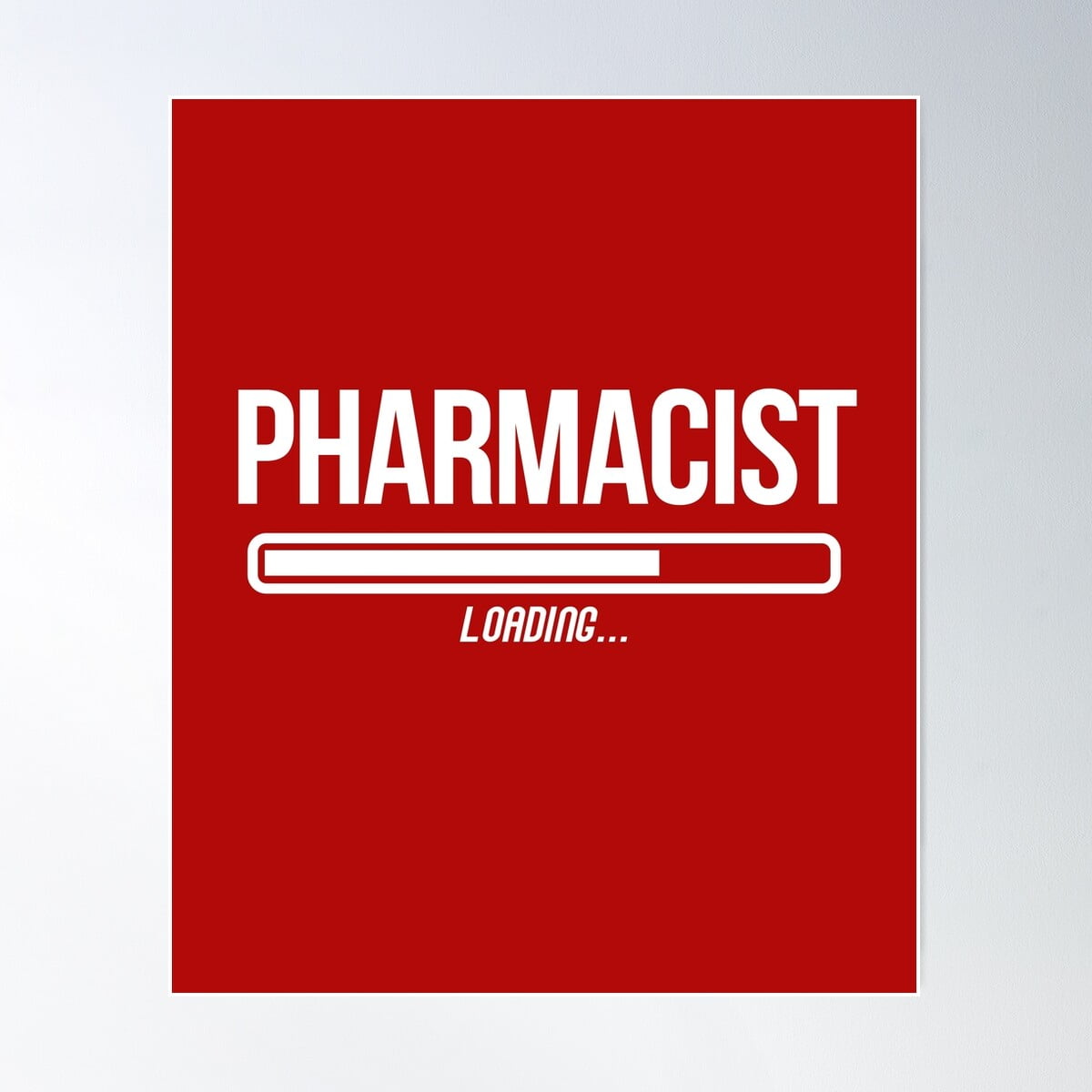 Pharmacist Loading, Funny Gift For Pharmacist Student Poster Wall Art ...