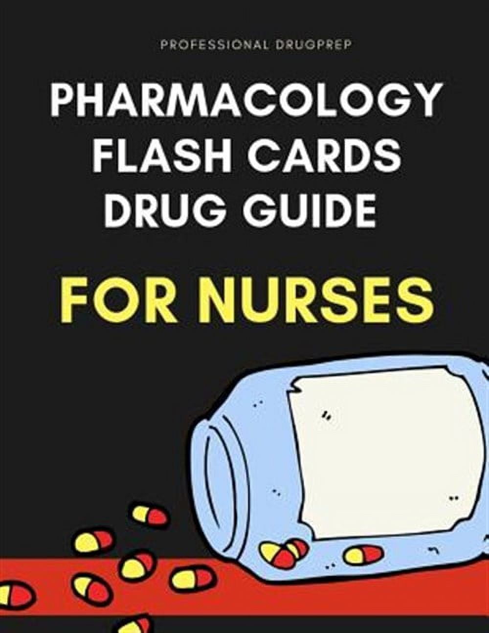 Pharmacology Flash Cards Drug Guide For Nurses: Complete nursing ...