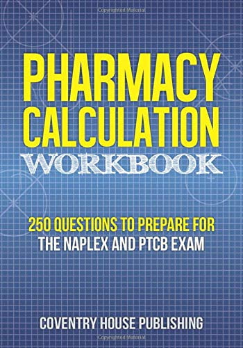 Pre-Owned Pharmacy Calculation Workbook: 250 Questions to Prepare for ...