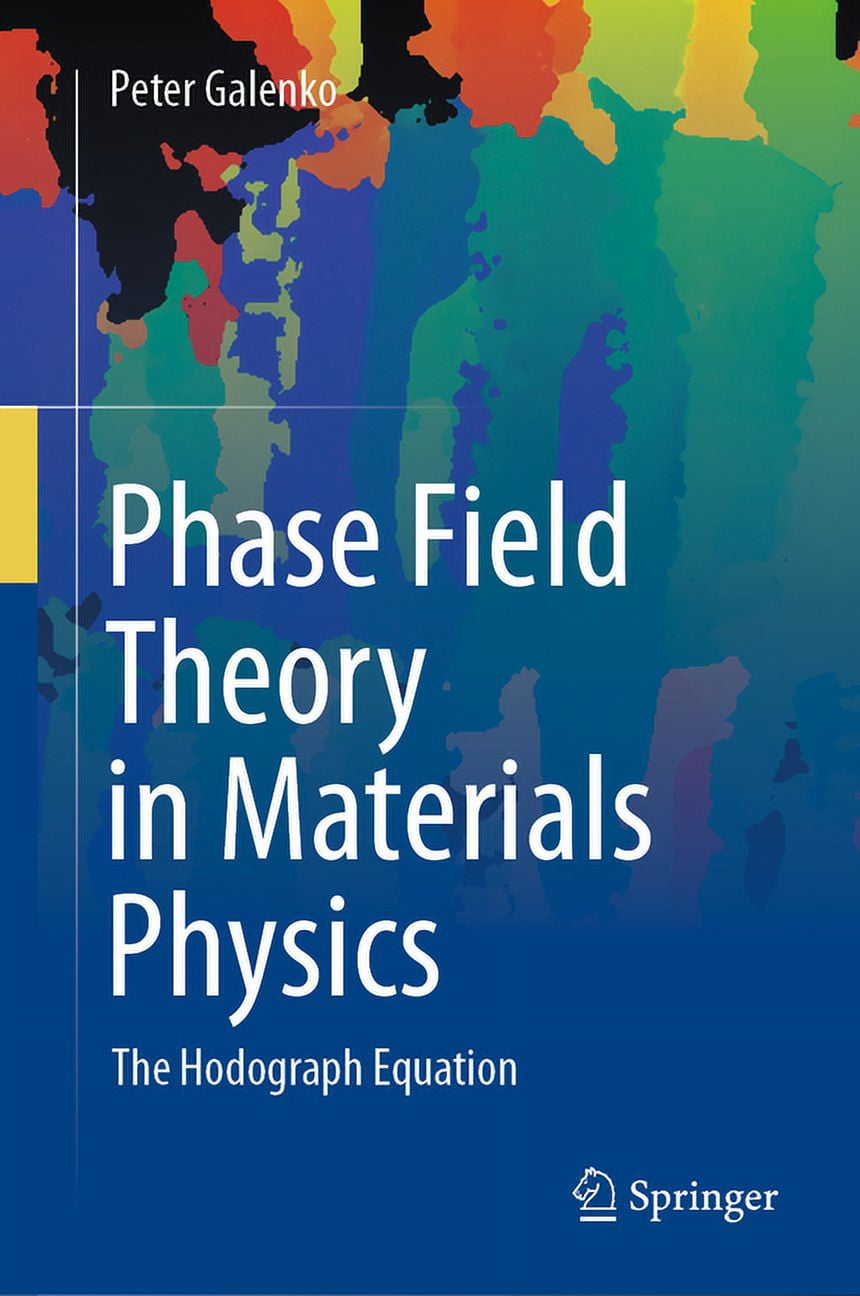 Phase Field Theory in Materials Physics: The Hodograph Equation ...