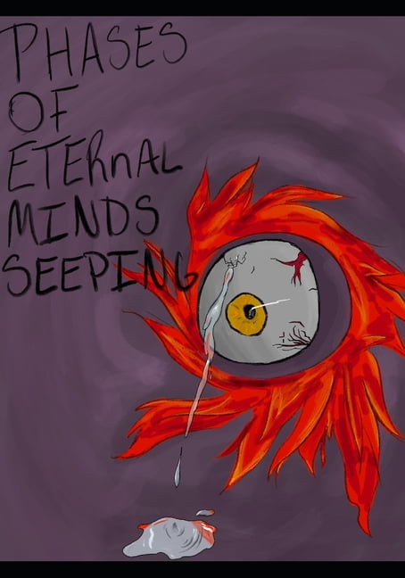 Phases Of Eternal Minds Seeping (Paperback) - Walmart.com