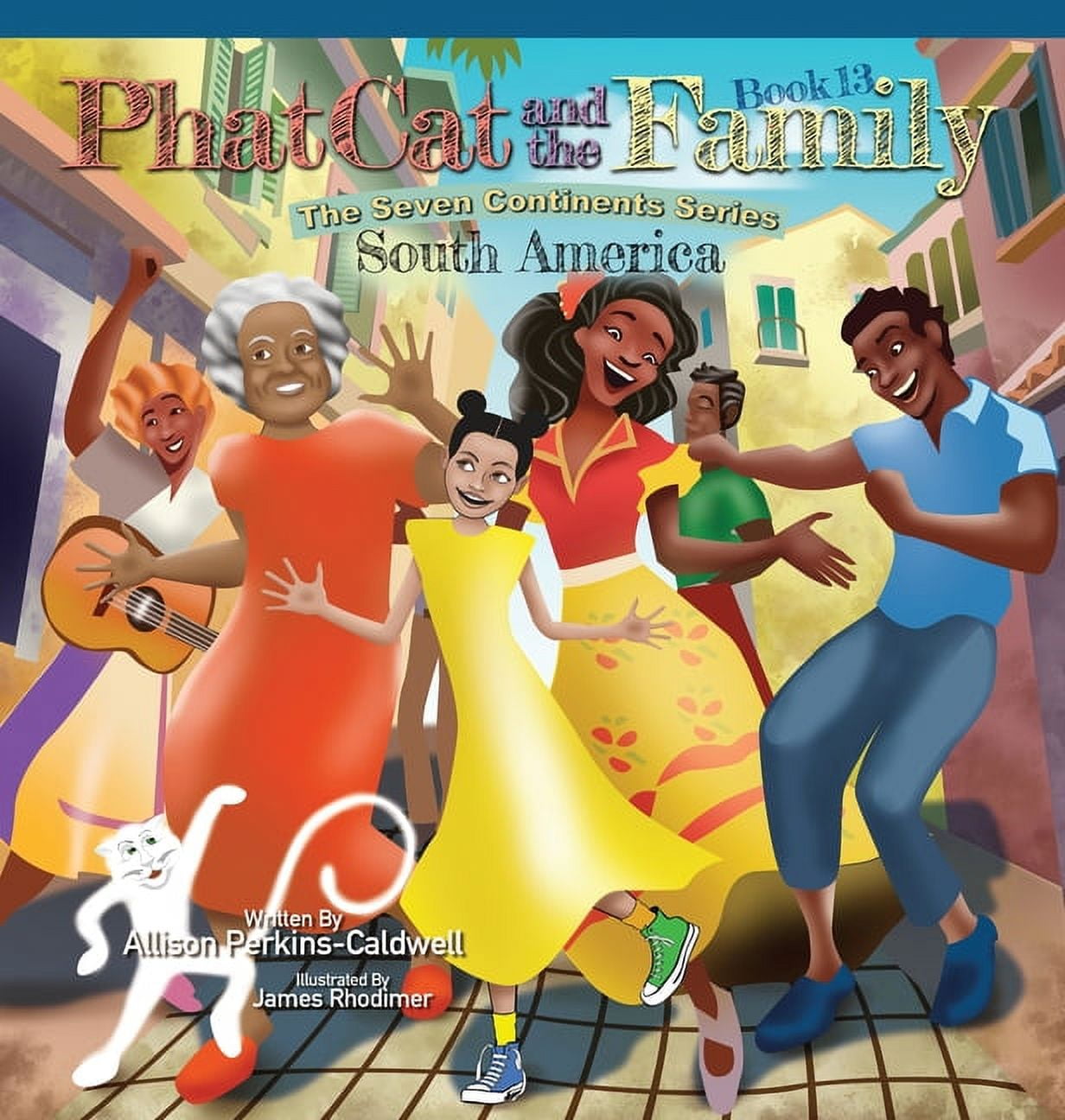 Phat Cat and the Family - The Seven Continent Series - South America ...