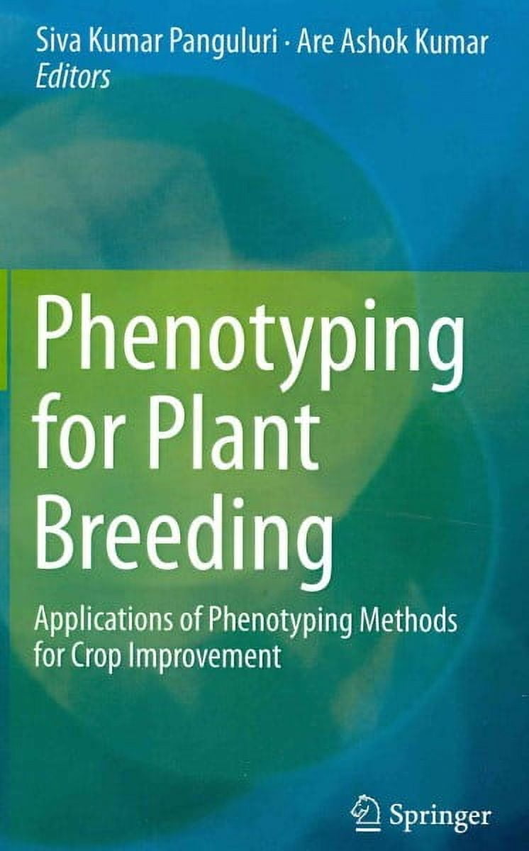 Phenotyping for Plant Breeding: Applications of Phenotyping Methods for ...