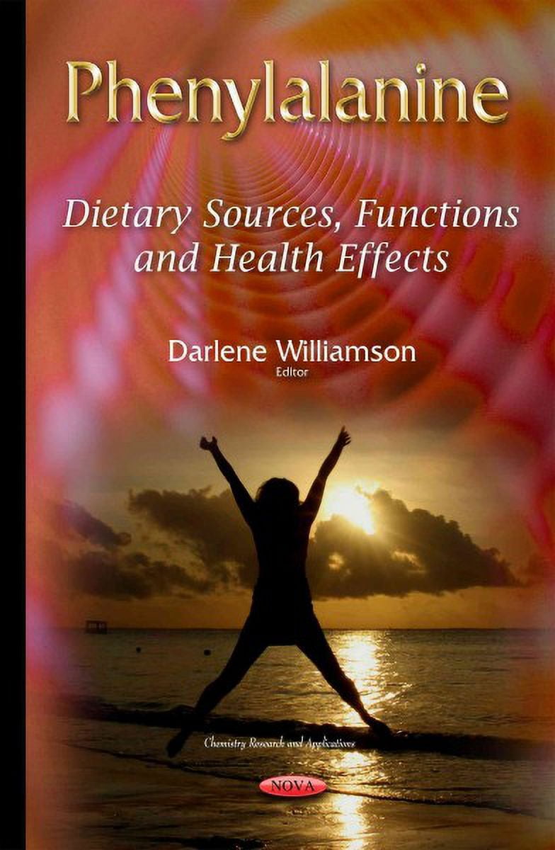 Phenylalanine : Dietary Sources, Functions and Health Effects - Walmart.com