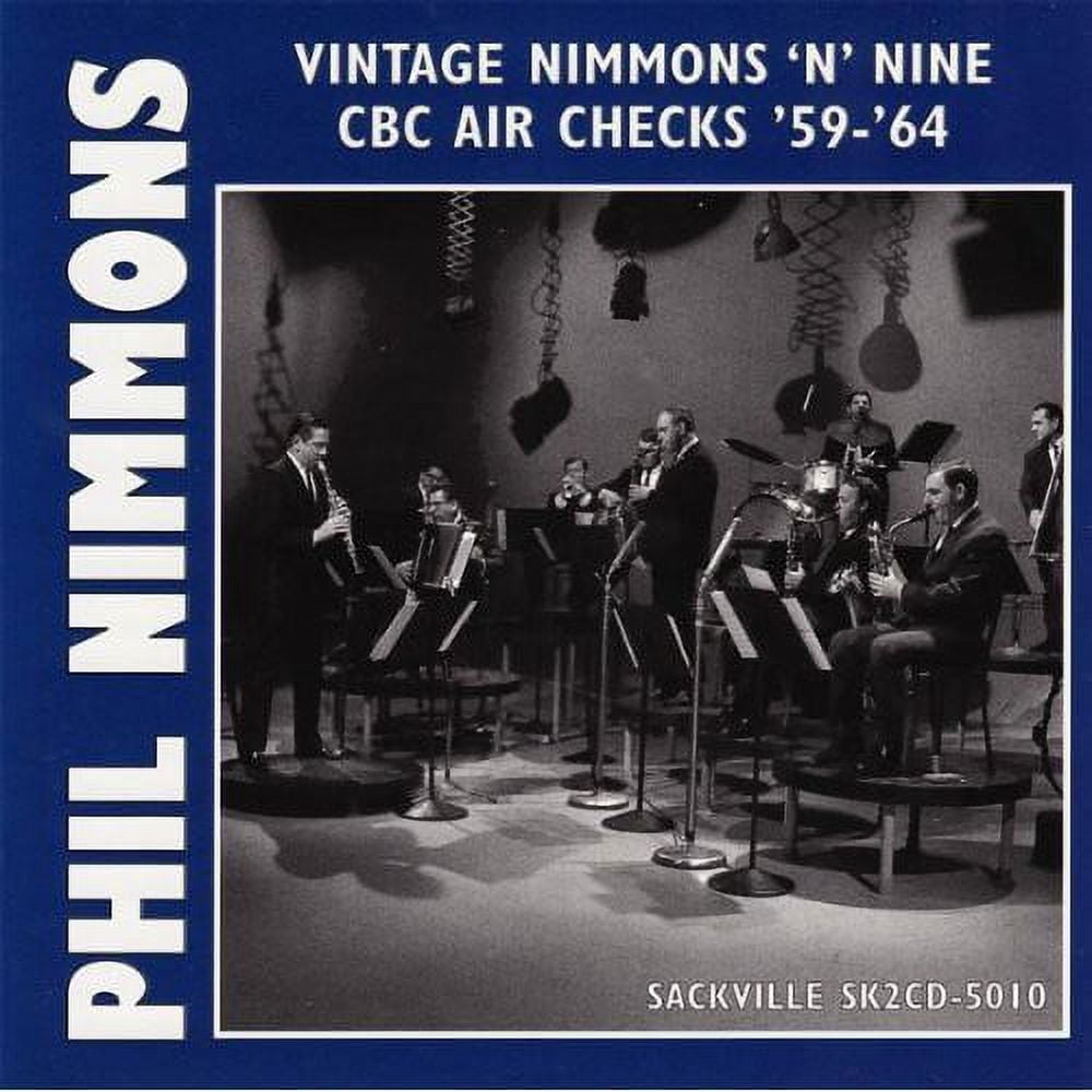 Phil Nimmons - Vintage Nimmons 'N Nine: CBC Air Checks '59-'64 - Music ...