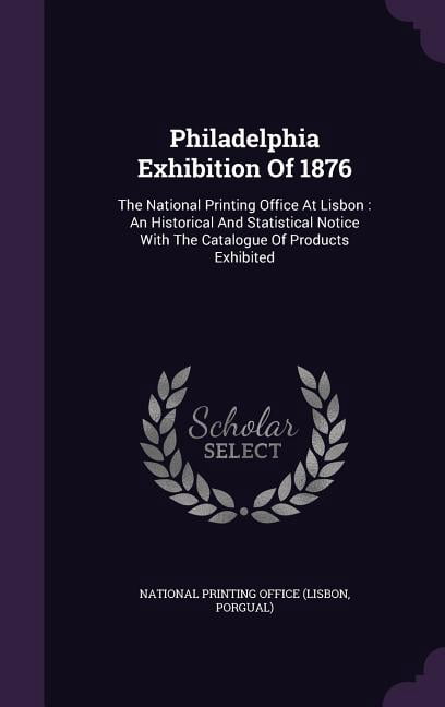 Philadelphia Exhibition Of 1876 : The National Printing Office At ...