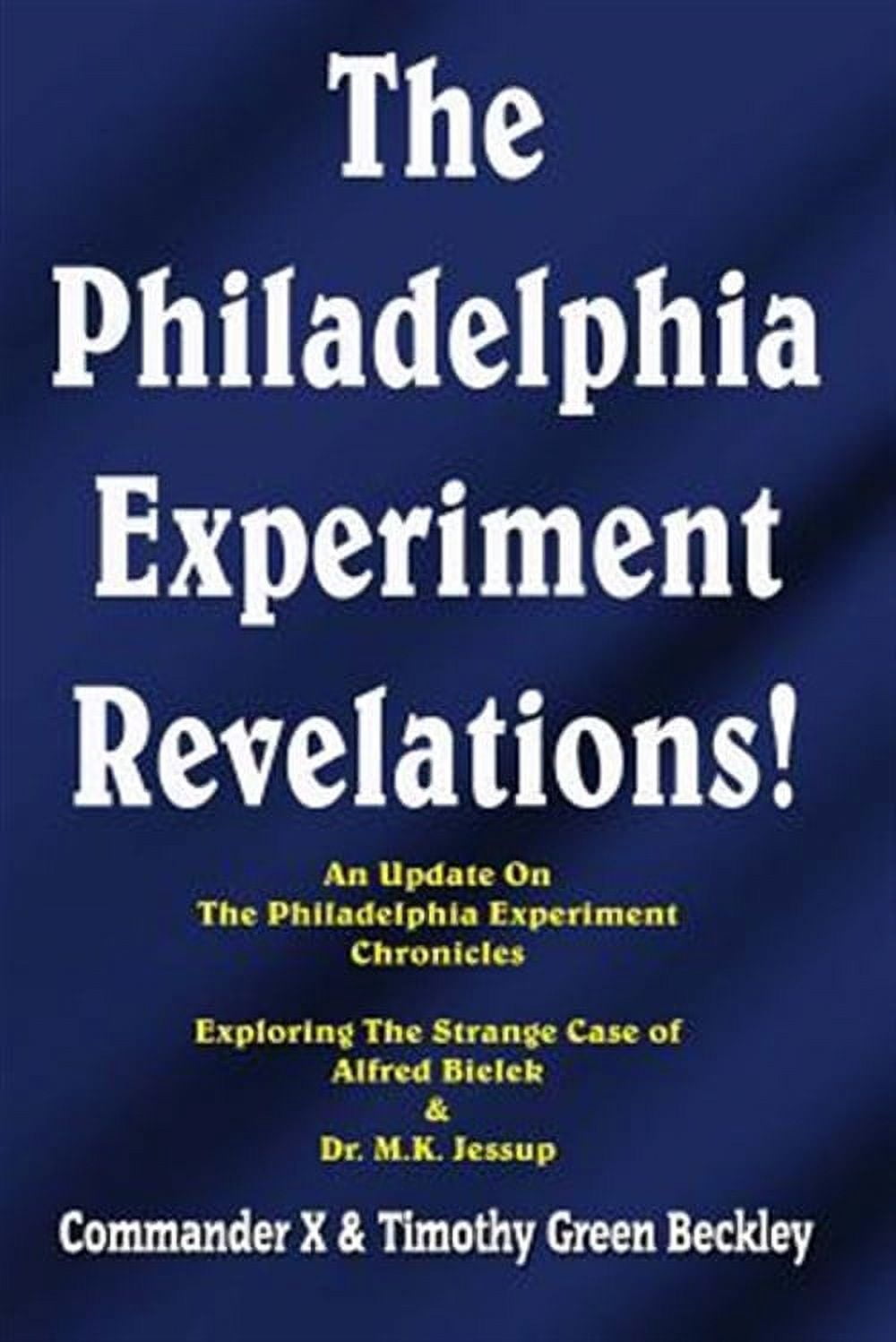 The Philadelphia Experiment Revelations!: An Update on the Philadelphia ...
