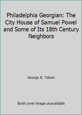 Pre-Owned Philadelphia Georgian: The City House of Samuel Powel and ...