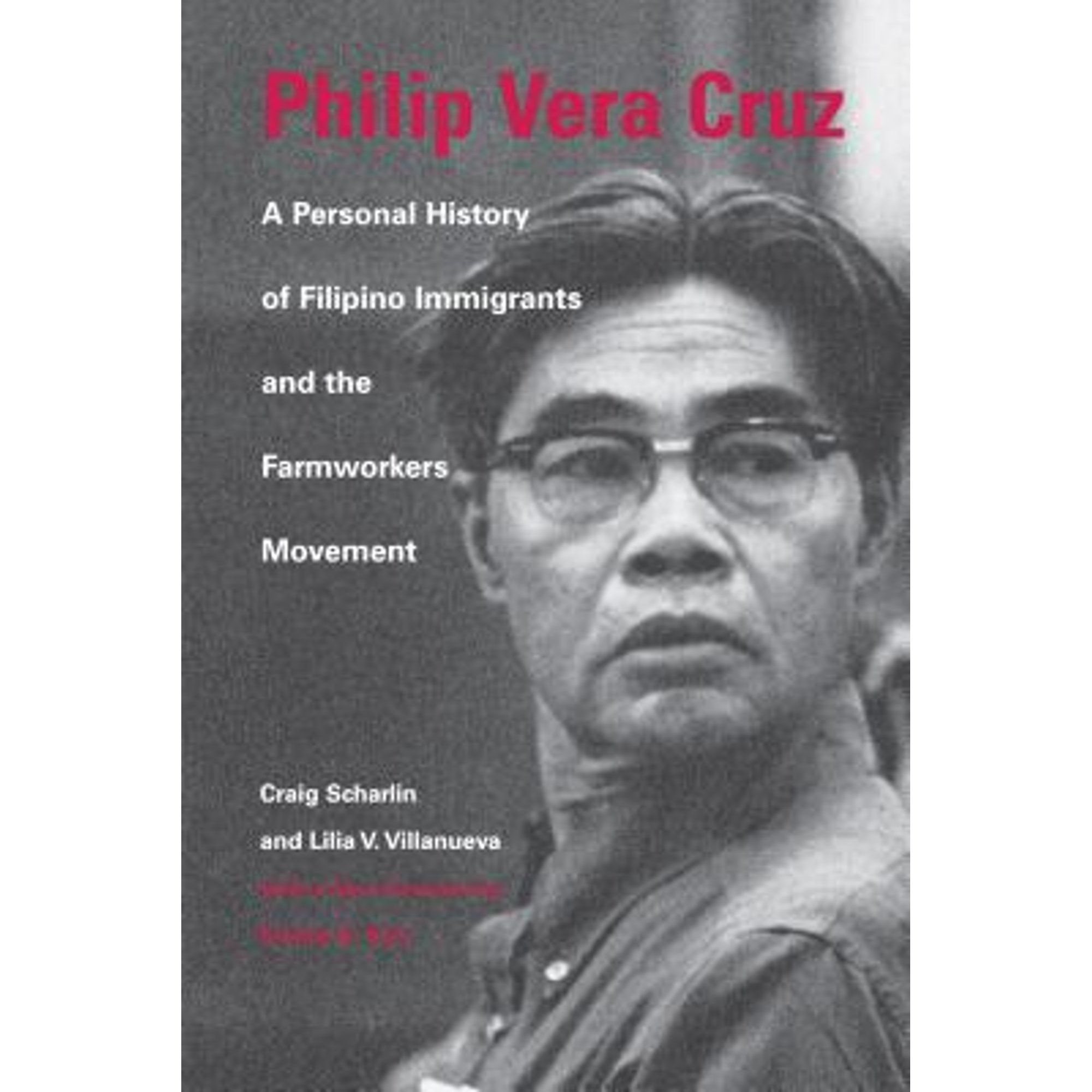 Pre-Owned Philip Vera Cruz: A Personal History of Filipino Immigrants ...