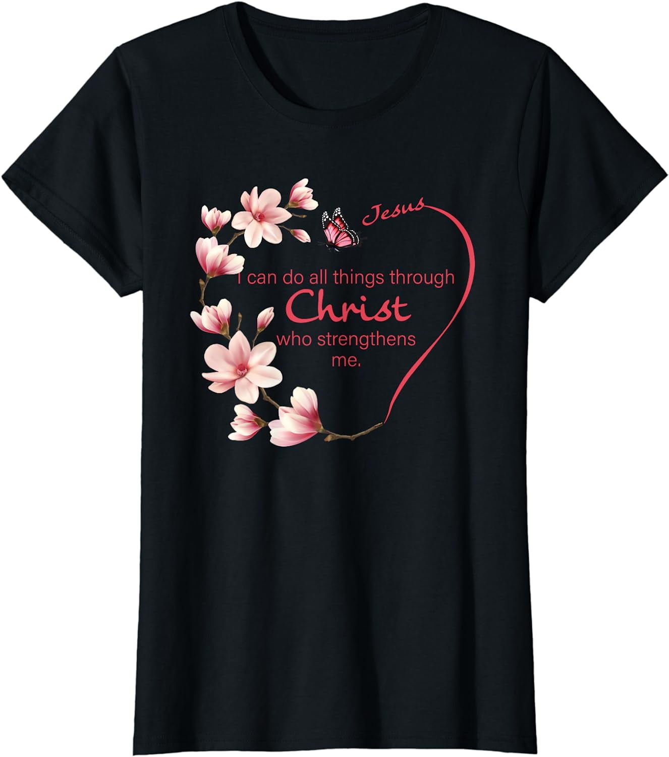 Philippians 4:13 Christian Gifts Her Butterfly Pink Magnolia T-Shirt ...