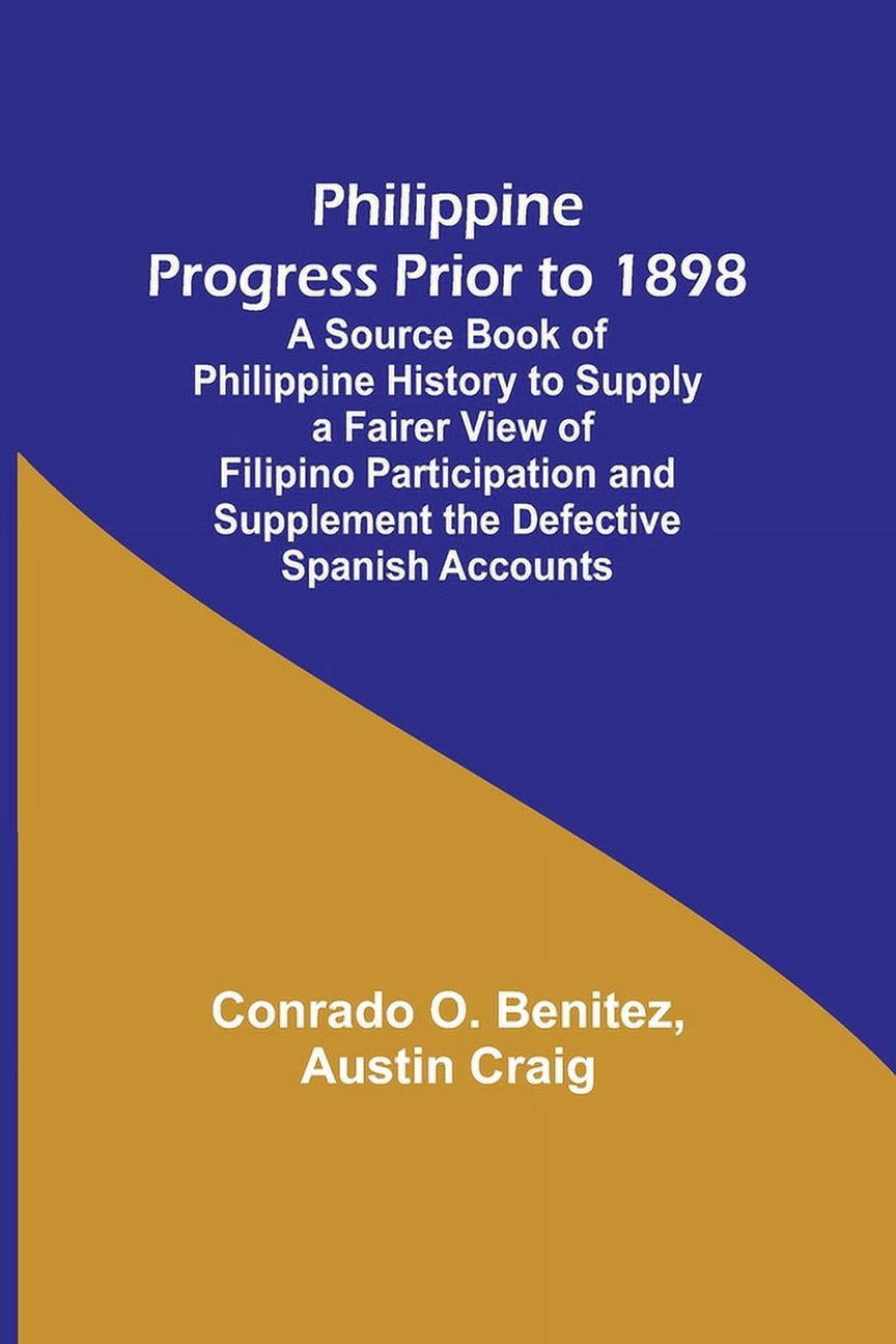 Philippine Progress Prior to 1898; A Source Book of Philippine History ...