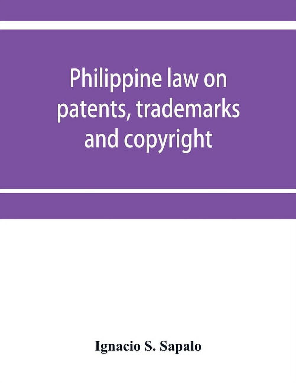 Philippine law on patents, trademarks and copyright: background reading ...