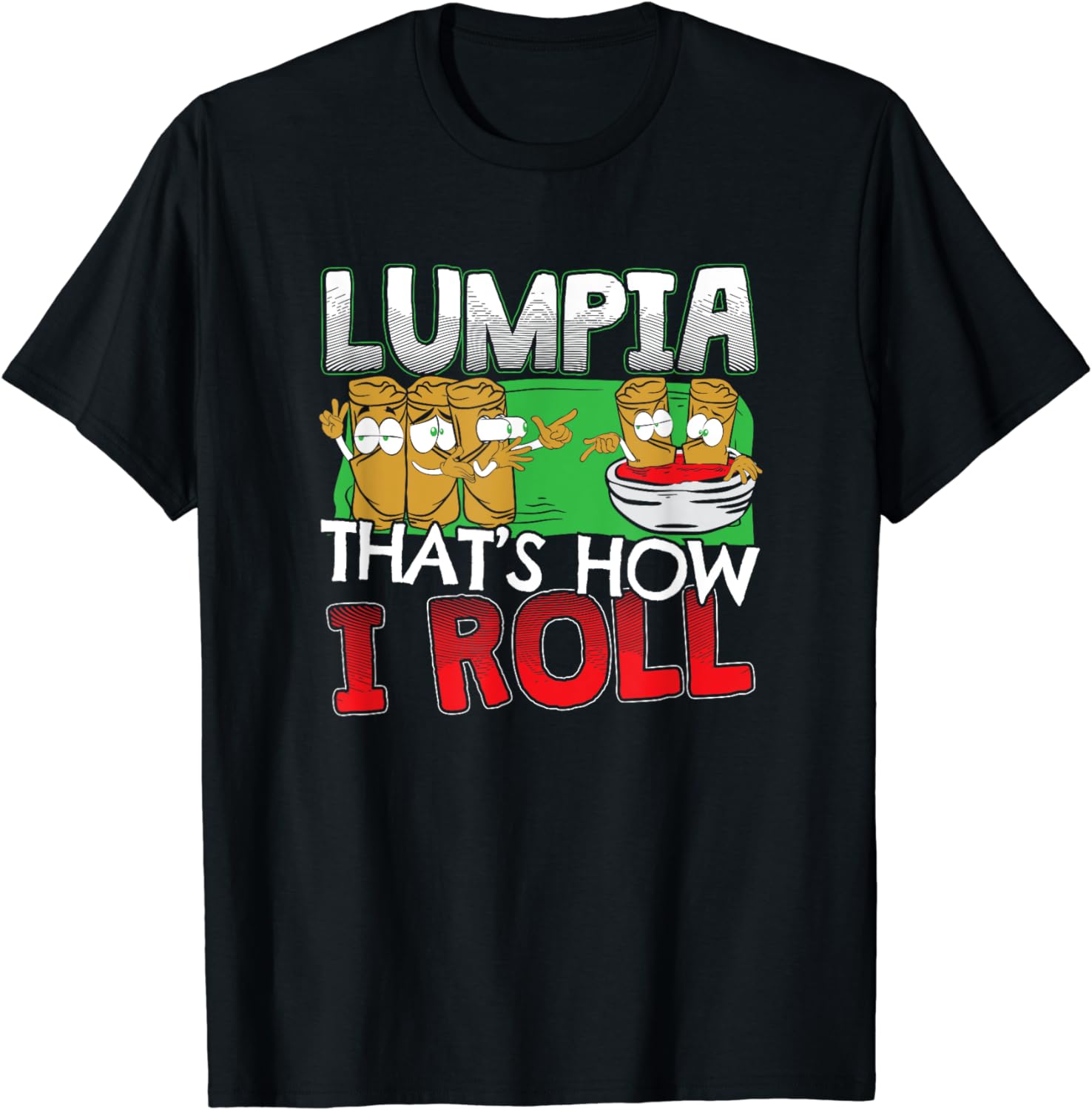 Philippines Filipino Lumpia Food Gift - Quote T-Shirt - Walmart.com