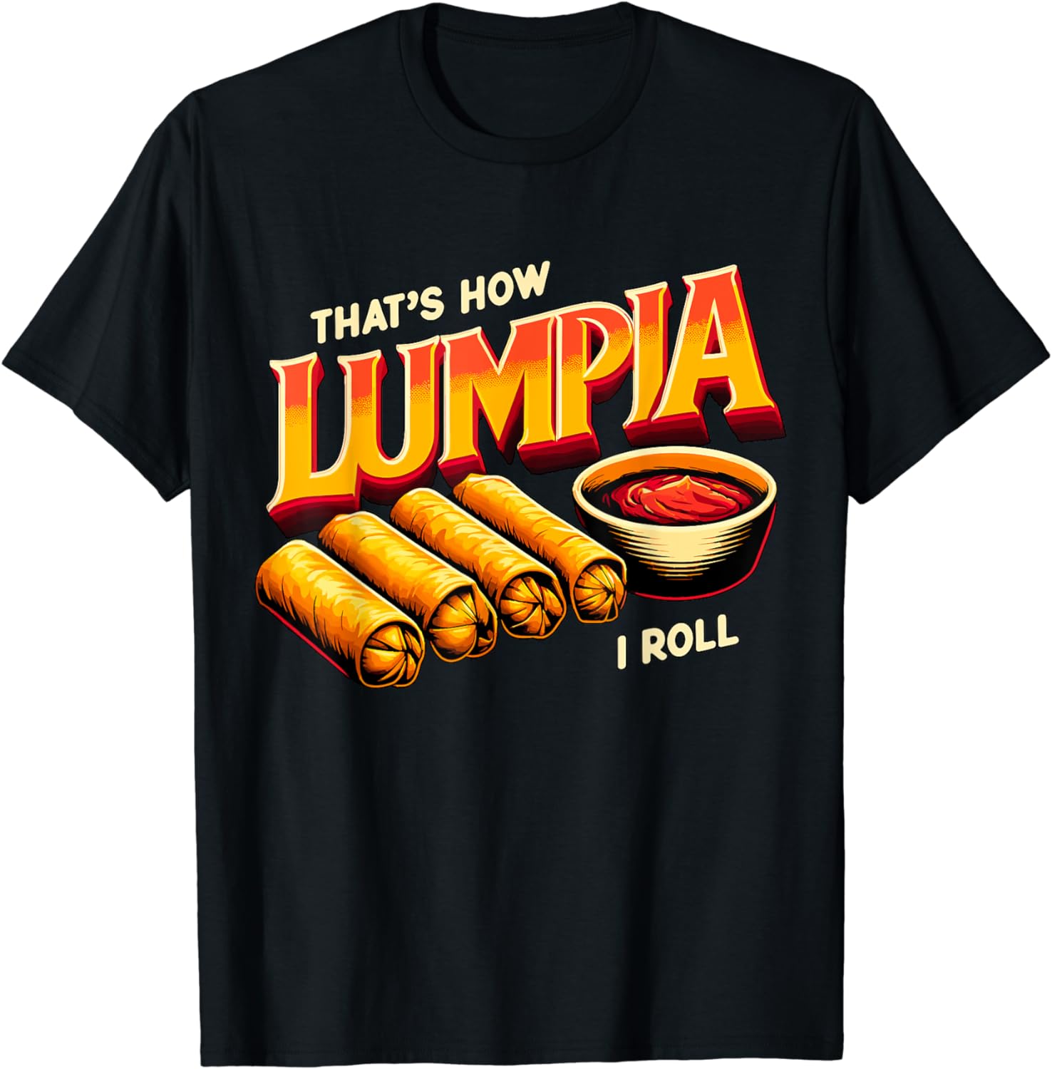 Philippines Lumpia Spring Roll Filipino Food T-Shirt - Walmart.com
