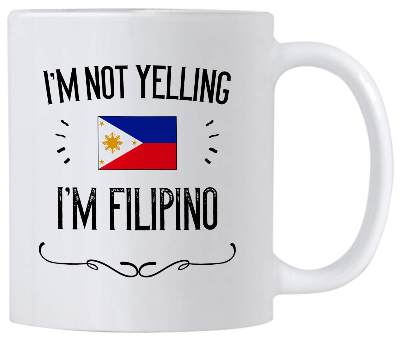 Philippines Pride Souvenir and Gifts. I'm Not Yelling I'm Filipino 11 ...