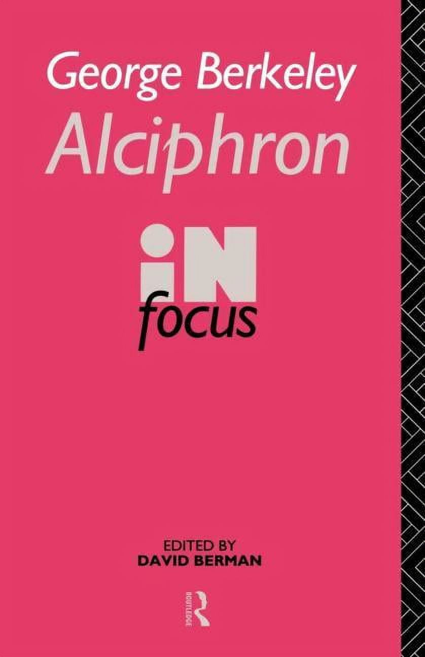 Philosophers in Focus George Berkeley Alciphron in Focus, (Paperback ...