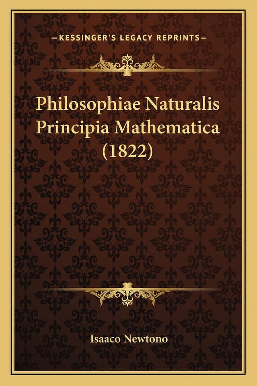 Philosophiae Naturalis Principia Mathematica (1822) (Paperback ...