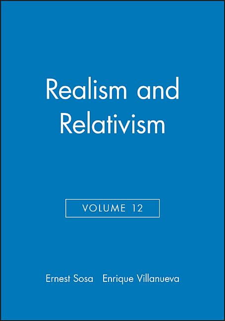 Philosophical Issues: A Supplement to Nous: Realism and Relativism ...