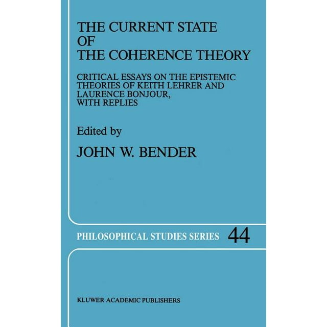 Philosophical Studies: The Current State of the Coherence Theory ...