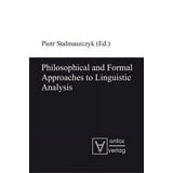 Philosophical and Formal Approaches to Linguistic Analysis, (Hardcover ...
