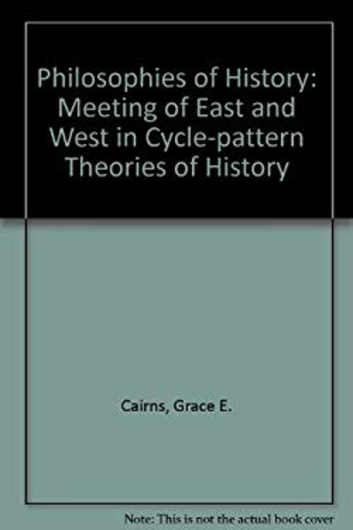 Pre-Owned Philosophies of History : Meeting of East and West in Cycle ...