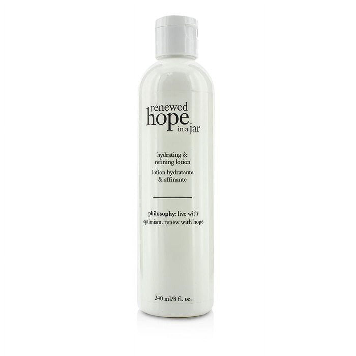 Philosophy Renewed Hope In A Jar Hydrating & Refining Lotion 240ml/8oz ...