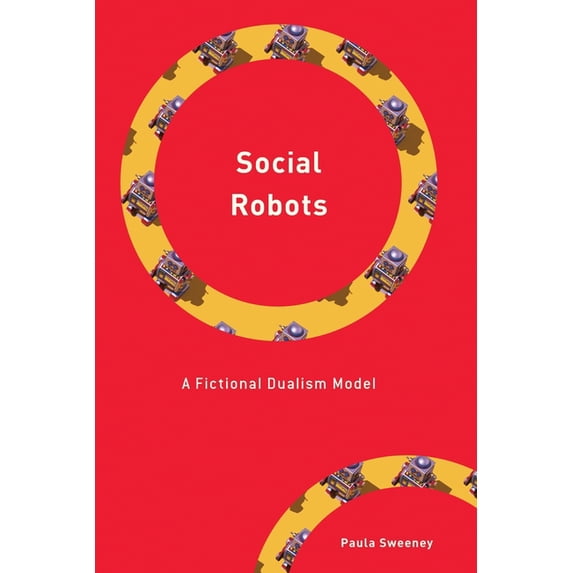 Philosophy, Technology and Society Social Robots: A Fictional Dualism ...