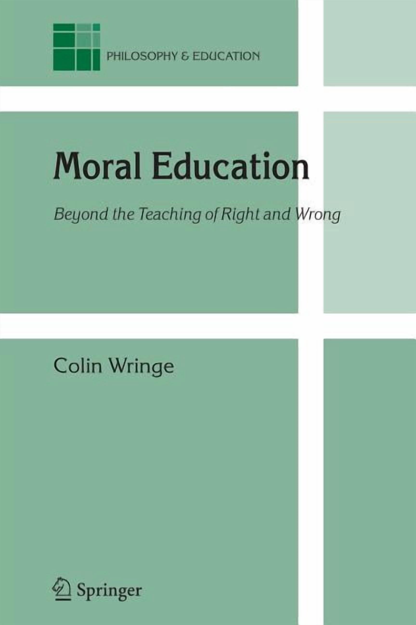 Philosophy and Education: Moral Education: Beyond the Teaching of Right ...