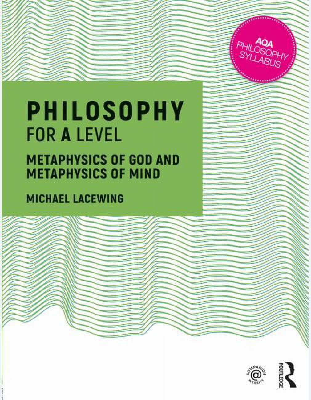 Philosophy for A Level: Metaphysics of God and Metaphysics of Mind ...