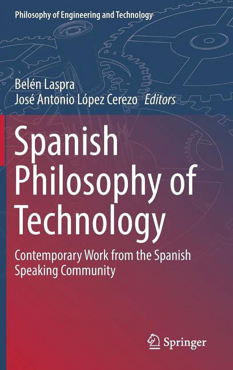 Philosophy of Engineering and Technology Spanish Philosophy of ...
