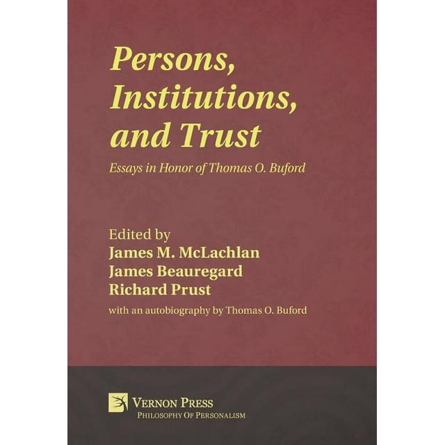 Philosophy of Personalism: Persons, Institutions, and Trust: Essays in ...